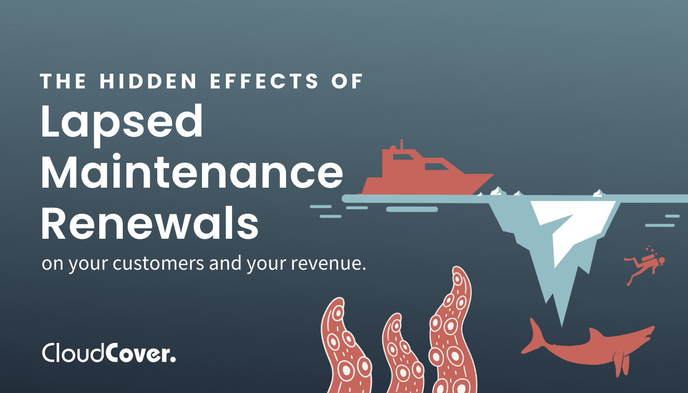 The Hidden Effects of Lapsed Maintenance Renewals on Your Customers and ...
